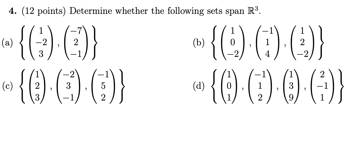 Solved 4. (12 points) Determine whether the following sets | Chegg.com