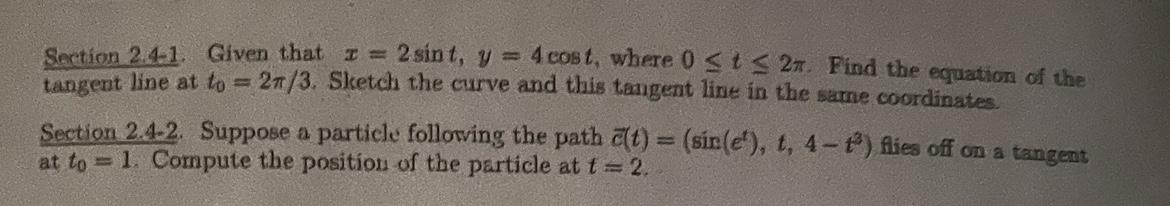 Solved Section 2.4-1. Given that x=2sint,y=4cost, where | Chegg.com