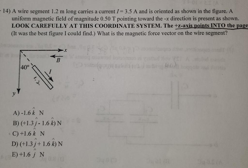 Solved 14) A wire segment 1.2 m long carries a current I=3.5 | Chegg.com