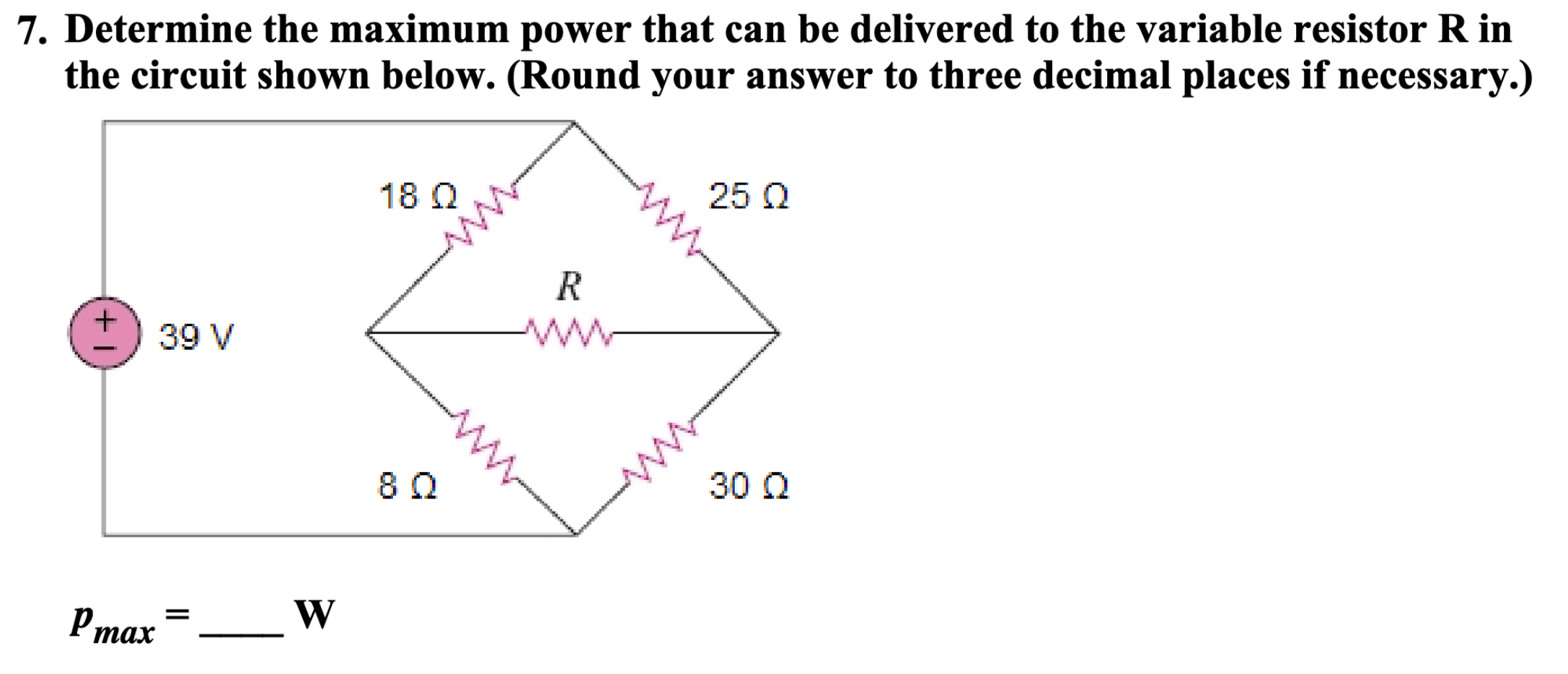 Solved 7. Determine the maximum power that can be delivered | Chegg.com