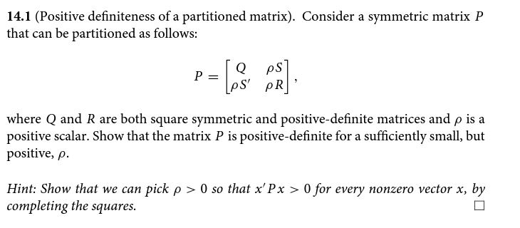 Solved 14.1 (Positive definiteness of a partitioned matrix). | Chegg.com Solved 14.1 (Positive definiteness of a partitioned matrix). | Chegg.com
