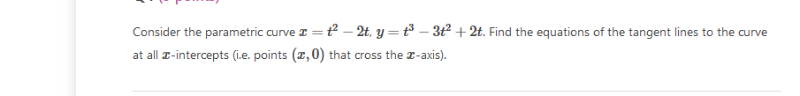 Solved Consider the parametric curve x=t2−2t,y=t3−3t2+2t. | Chegg.com