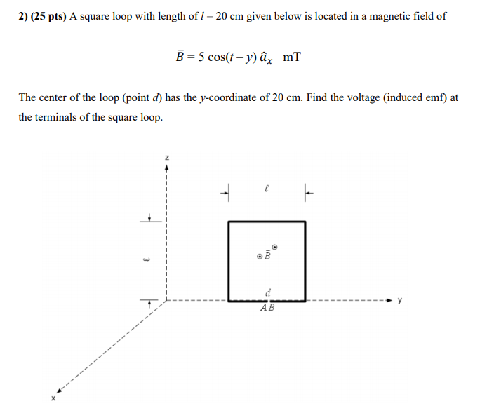 Solved 2) (25 pts) A square loop with length of 1 = 20 cm | Chegg.com