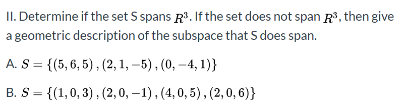 Solved II. Determine if the set S spans R3. If the set does | Chegg.com