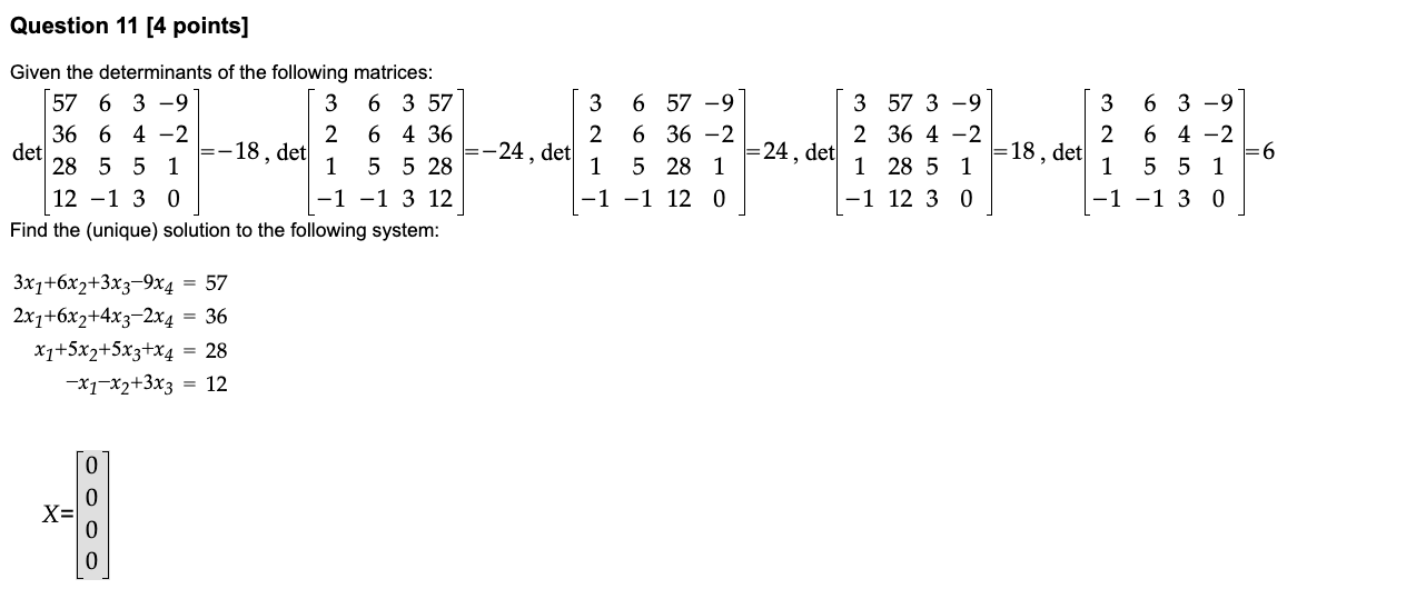 Solved Given the determinants of the following matrices: | Chegg.com