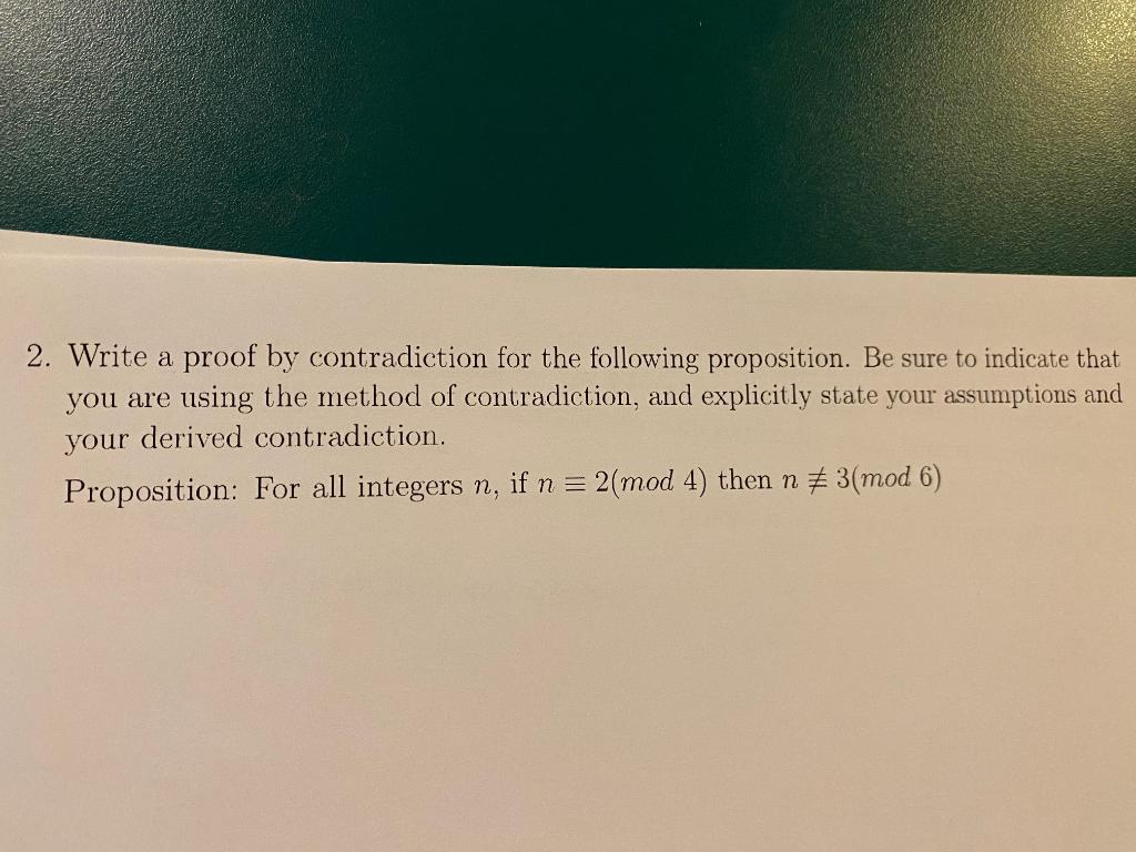 Solved write a proof by contradiction for the following | Chegg.com