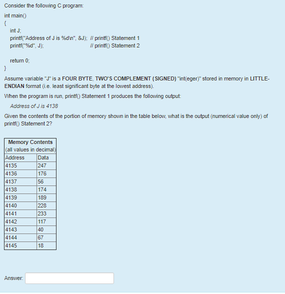 Solved Consider the following C program: int main() { int J: | Chegg.com