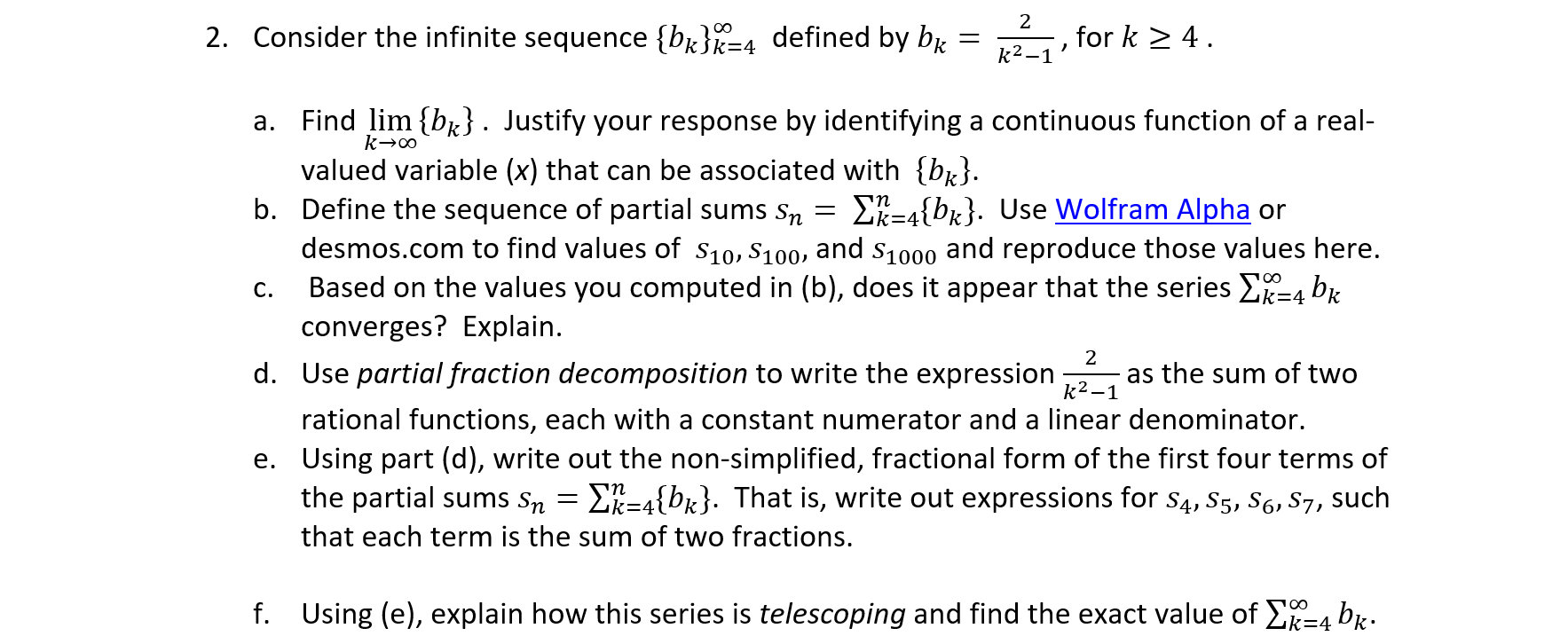Solved 2 2. Consider the infinite sequence {bk} =4 defined | Chegg.com