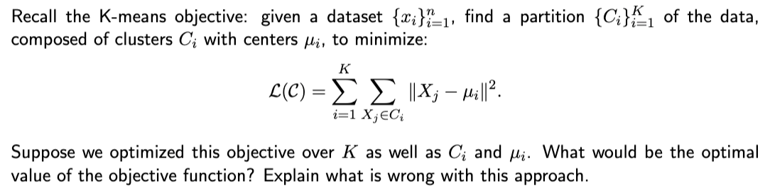 Recall the K-means objective: given a dataset {2;}=1, | Chegg.com