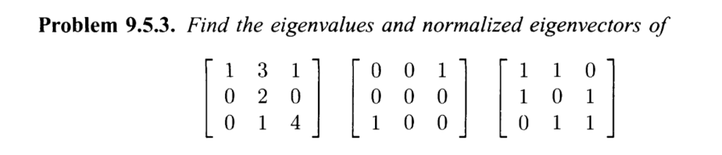 Solved Problem 9.5.3. Find the eigenvalues and normalized | Chegg.com