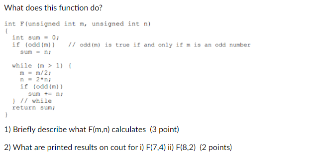 Solved What does this function do? int F(unsigned int m, | Chegg.com
