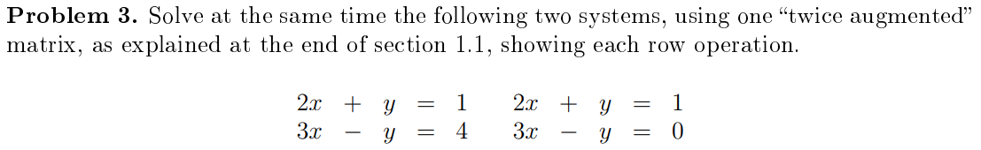 Solved Problem 3. Solve at the same time the following two | Chegg.com