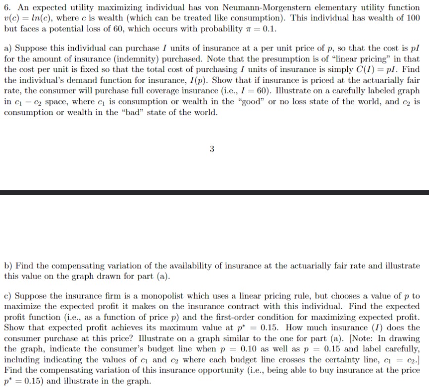 Solved 6. An expected utility maximizing individual has von | Chegg.com