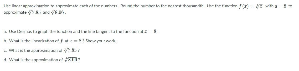 Solved Use linear approximation to approximate each of the | Chegg.com