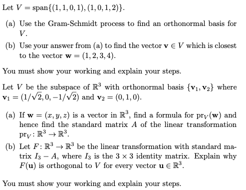 Solved Let V = span{(1,1,0,1),(1,0,1,2)). (a) Use the | Chegg.com