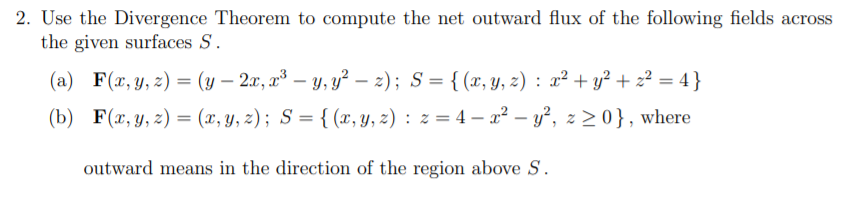 Solved 2. Use the Divergence Theorem to compute the net | Chegg.com