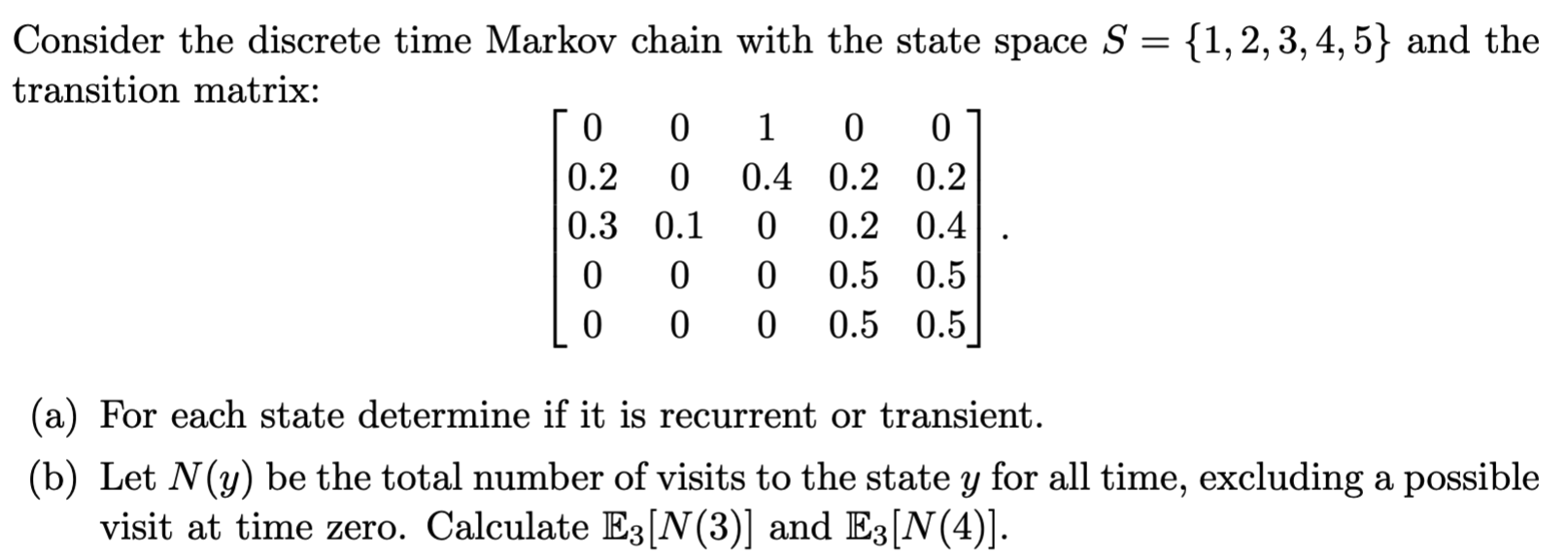 Solved Consider the discrete time Markov chain with the | Chegg.com