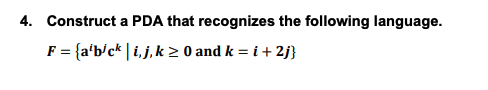 Solved 4. Construct a PDA that recognizes the following | Chegg.com