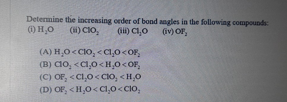 Solved Determine the increasing order of bond angles in the | Chegg.com
