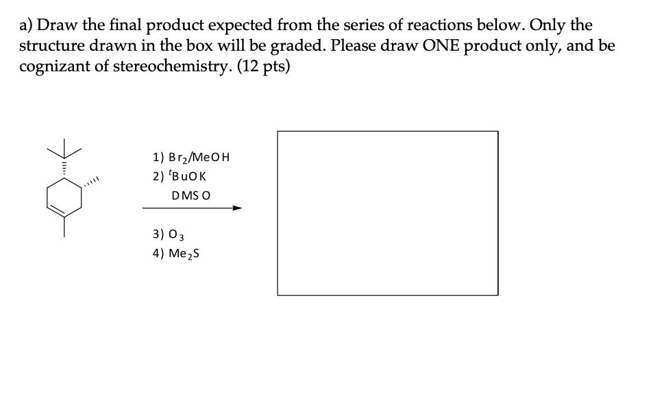 Solved a) Draw the final product expected from the series of | Chegg.com