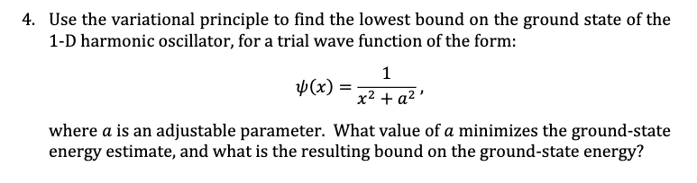Solved Use the variational principle to find the lowest | Chegg.com