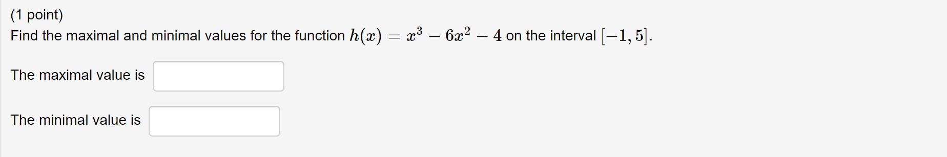 Solved (1 point) Find the maximal and minimal values for the | Chegg.com