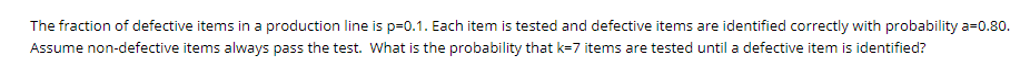 Solved The fraction of defective items in a production line | Chegg.com
