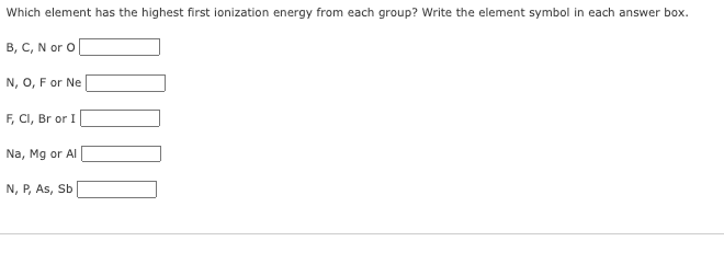 Solved Which element has the highest first ionization energy | Chegg.com