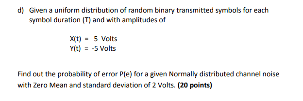 Solved d) Given a uniform distribution of random binary | Chegg.com