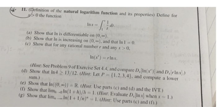 Solved 11. (Definition of the natural logarithm function and | Chegg.com