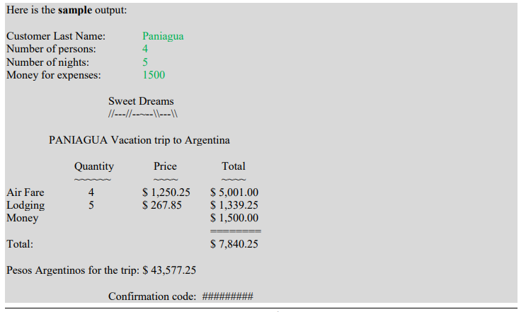 Solved in java Write a program for the “Sweet Dreams” Travel | Chegg.com