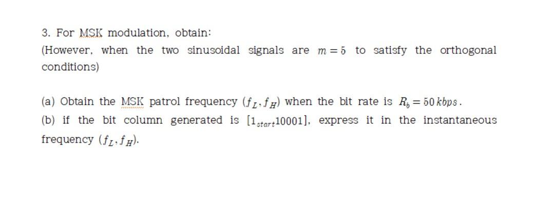 3. For MSK modulation, obtain: (However, when the two | Chegg.com