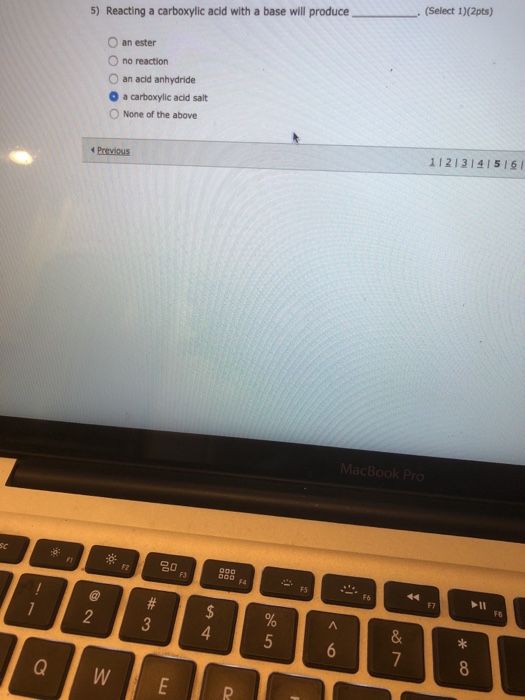 Solved . (Select 1)(2pts) 5) Reacting a carboxylic acid with | Chegg.com