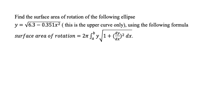 Solved Find the surface area of rotation of the following | Chegg.com