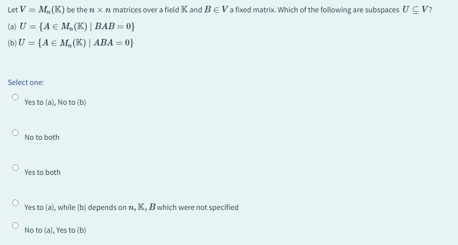 Solved Let V=Mn(K) be the n×n matrices over a field K and | Chegg.com