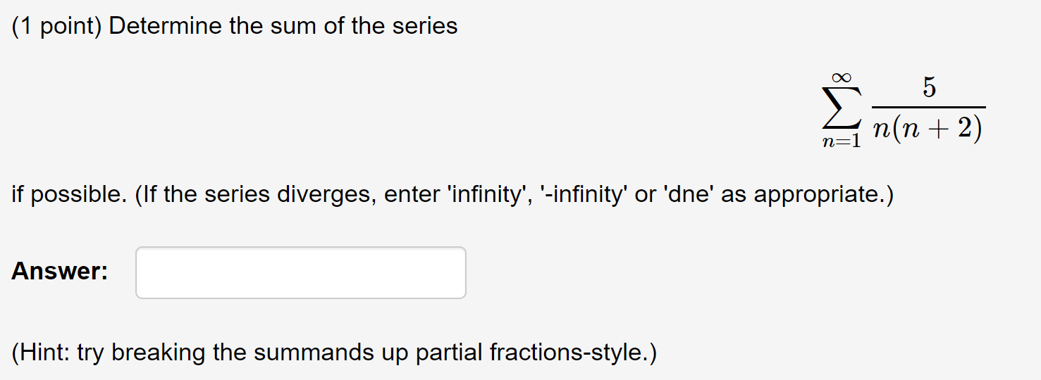 Solved (1 point) Determine the sum of the series | Chegg.com