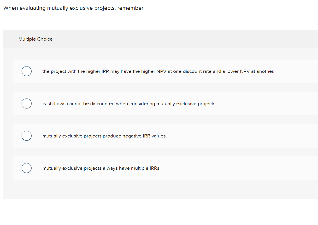 Solved When evaluating mutually exclusive projects, | Chegg.com