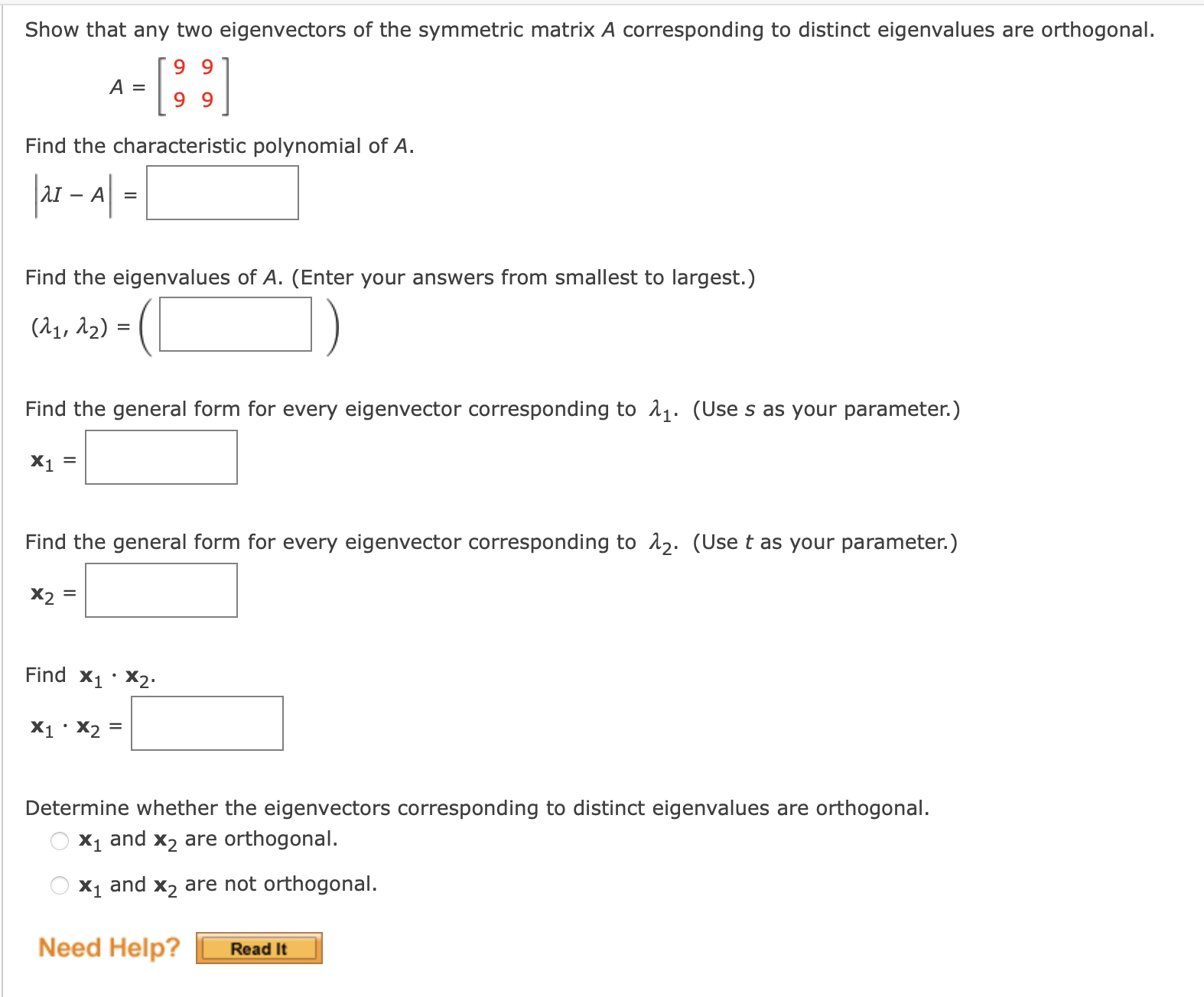 Solved Show that any two eigenvectors of the symmetric | Chegg.com