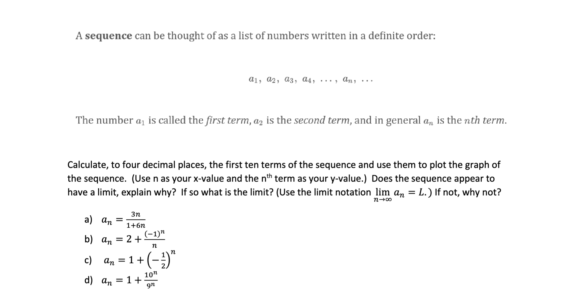Solved A sequence can be thought of as a list of numbers | Chegg.com