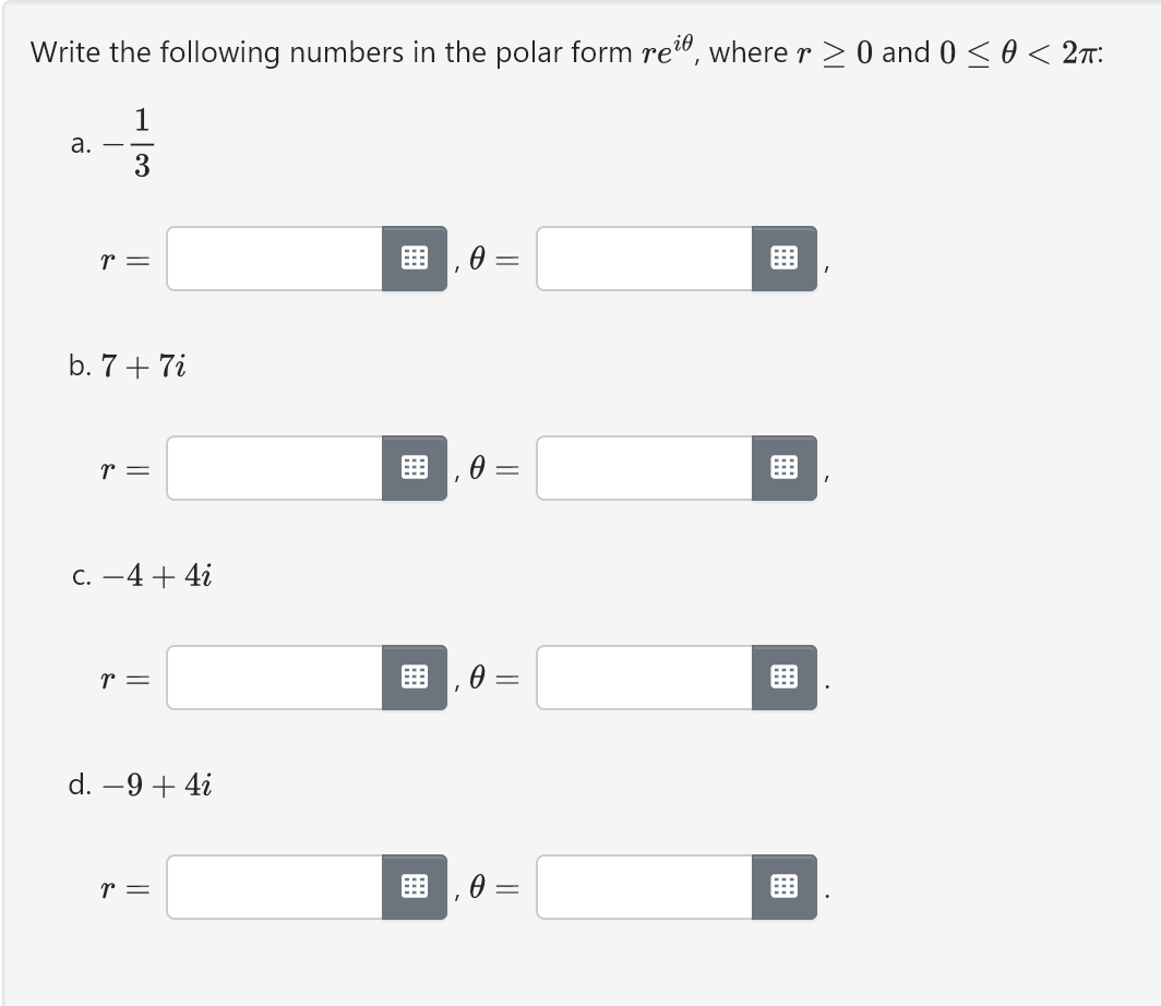 Solved Write the following numbers in the polar form reiθ, | Chegg.com