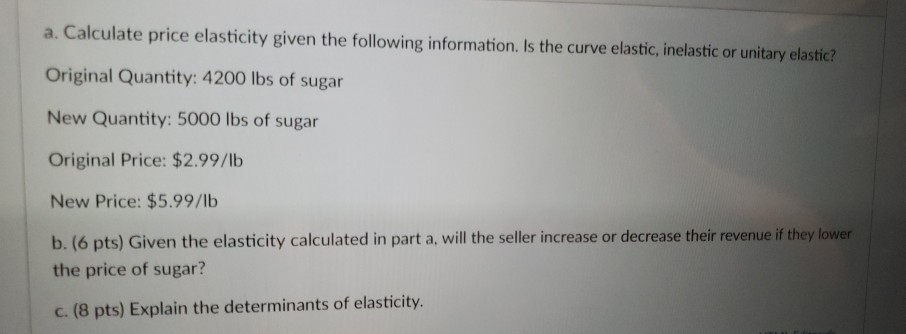 Solved a. Calculate price elasticity given the following | Chegg.com