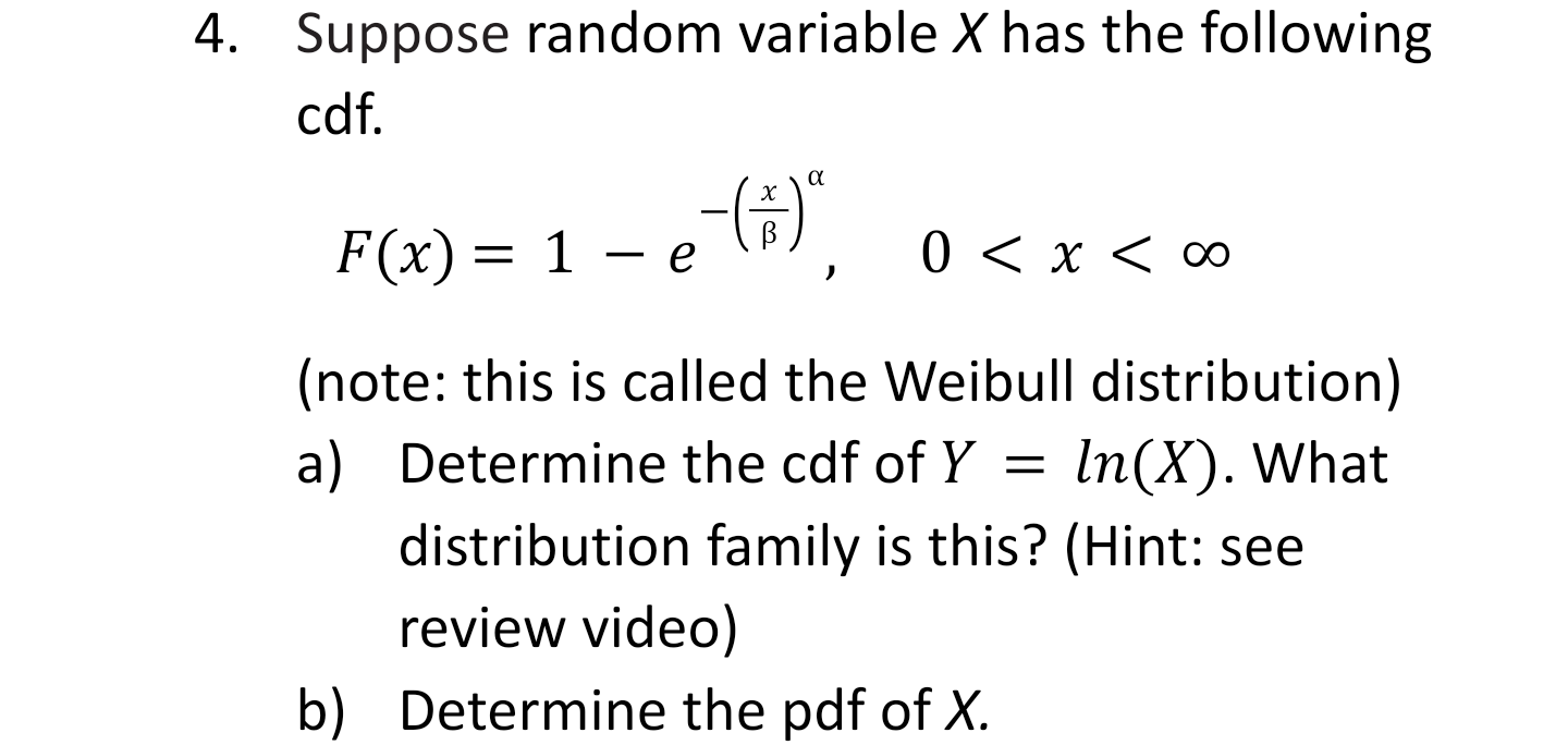 Solved 4. Suppose random variable X has the following cdf. α | Chegg.com