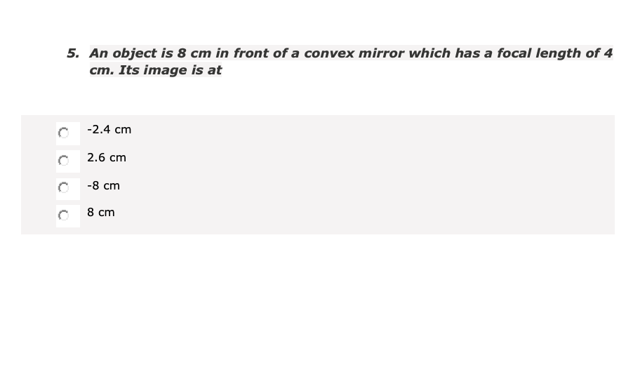 Solved 5. An object is 8 cm in front of a convex mirror | Chegg.com