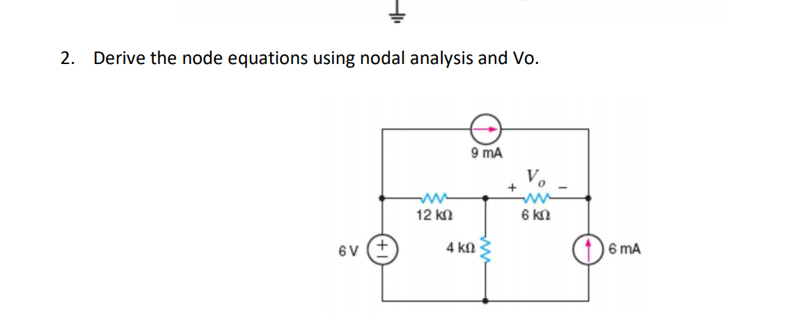 Solved 2 Derive The Node Equations Using Nodal Analysis And