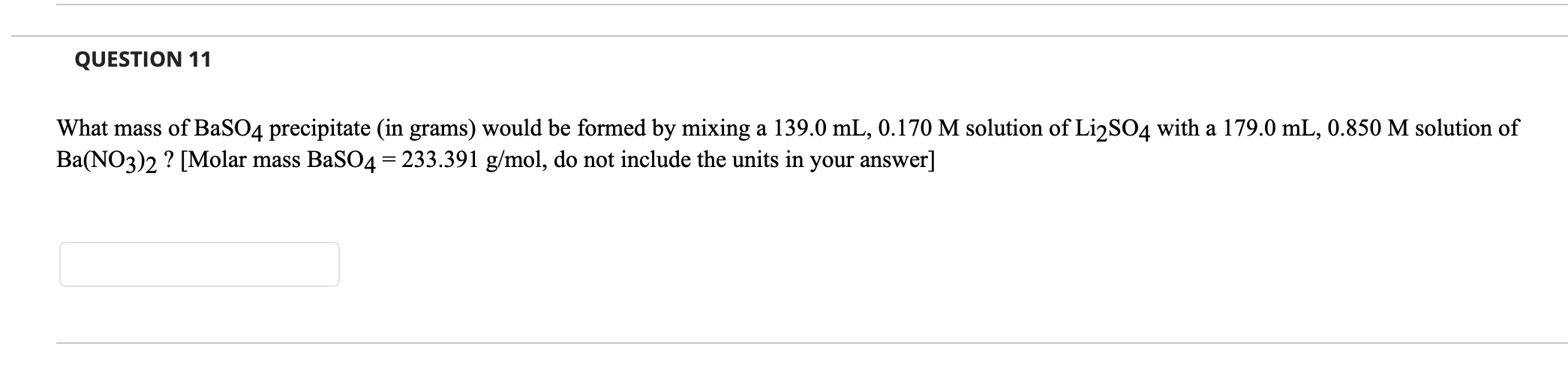 Solved QUESTION 11 What mass of BaSO4 precipitate (in grams) | Chegg.com
