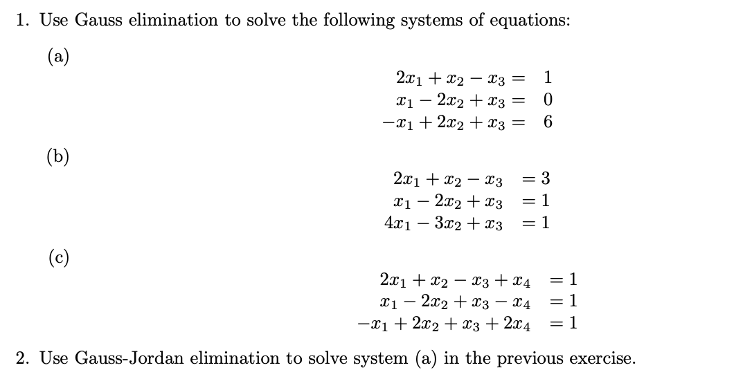 Solved 1. Use Gauss elimination to solve the following | Chegg.com