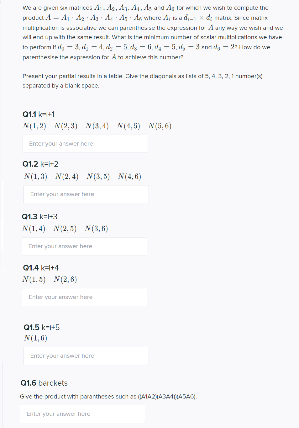 Solved We are given six matrices A1, A2, A3, A4, A5 and A6 | Chegg.com