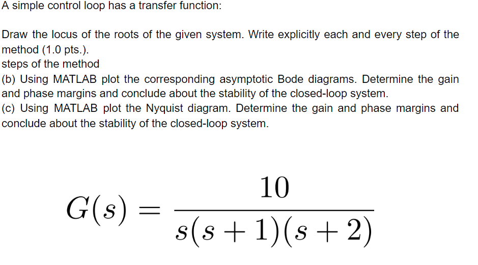 Solved A simple control loop has a transfer function: Draw | Chegg.com