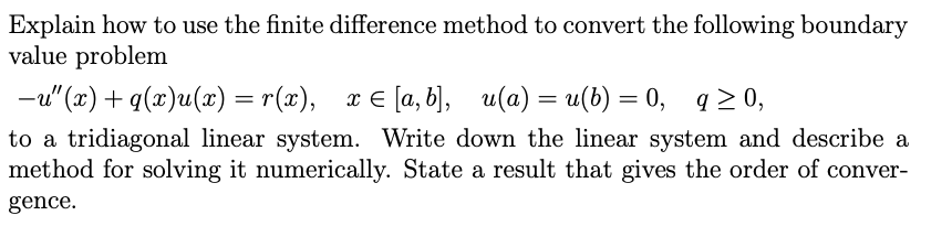 Solved Explain how to use the finite difference method to | Chegg.com
