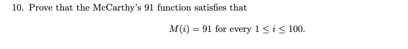 Solved 10. Prove that the McCarthy's 91 function satisfies | Chegg.com